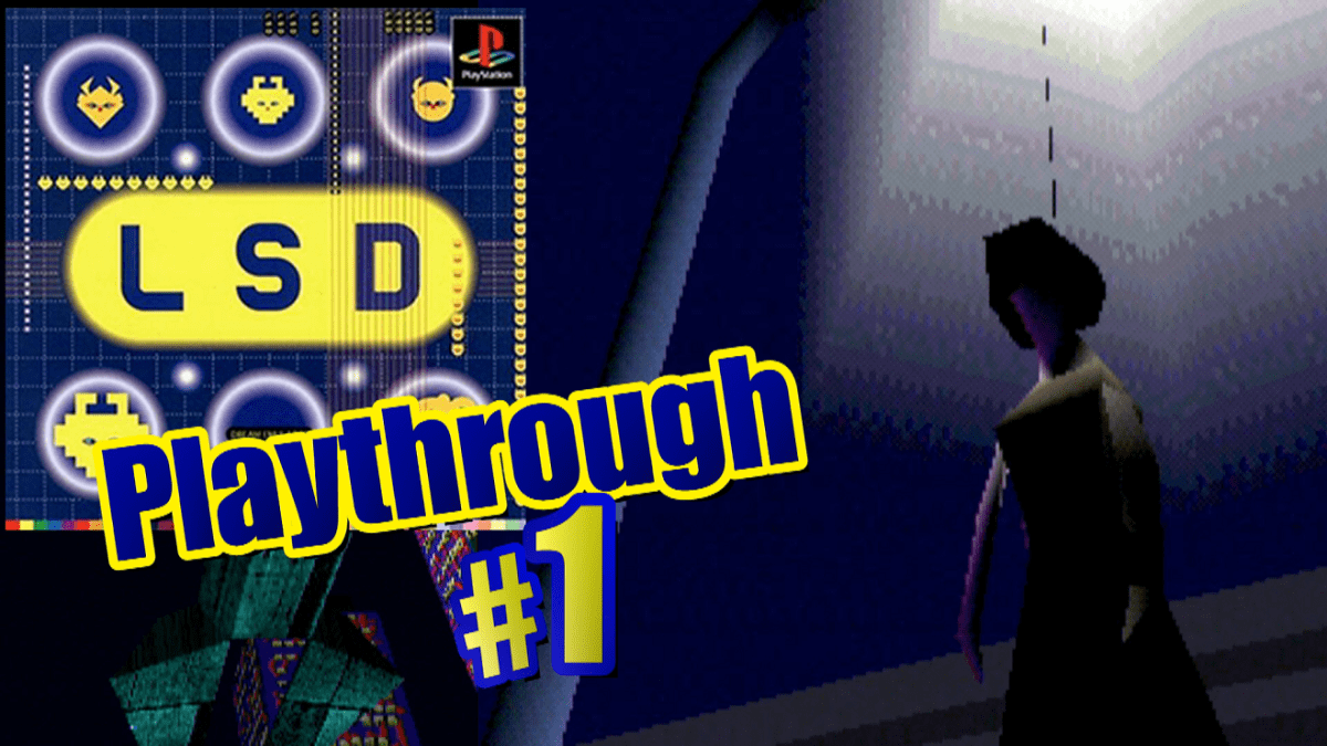 LSD: Dream Emulator (PS1) Playthrough – Part 1 – Cyberdemon531.com